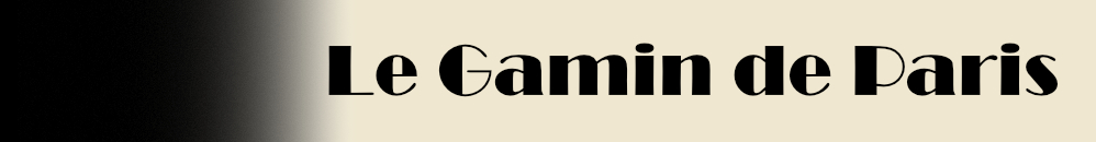 Le Gamin de Paris - The World Conquest ! | eSoclife